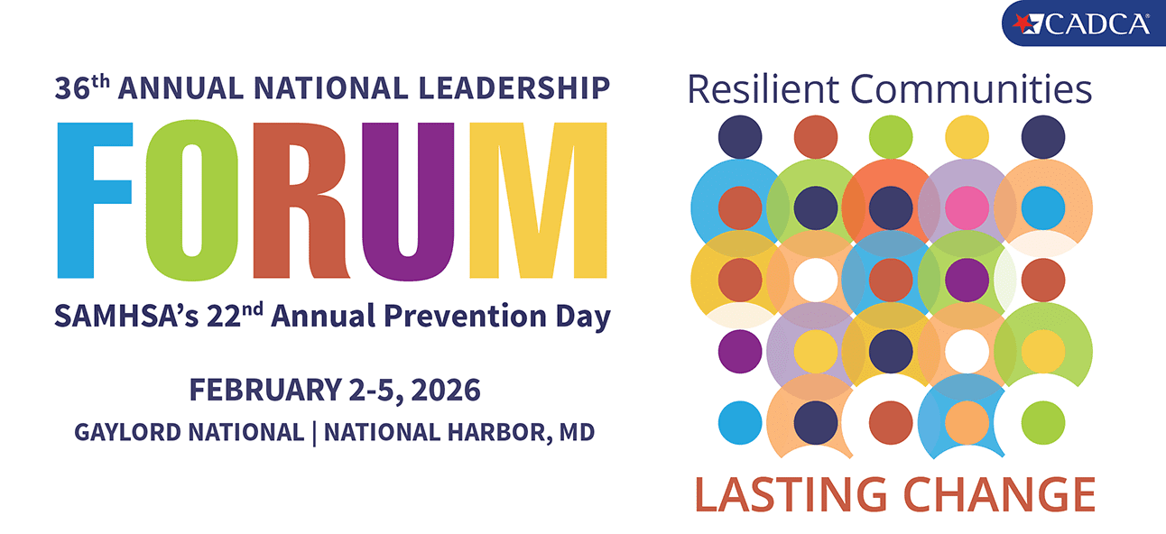 CADCA's 36th Annual National Leadership Forum | CADCA
